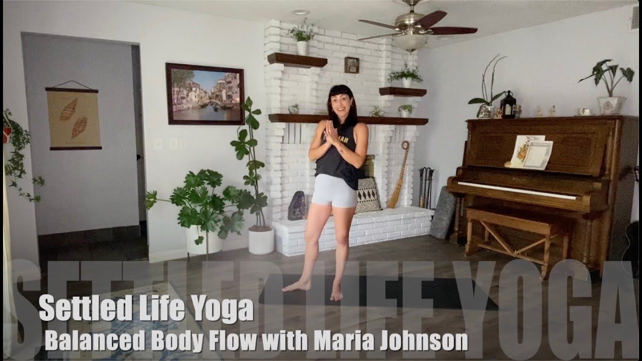 Settled Life Balanced Body Yoga Series Flow 1 with Maria Johnson - YouTube