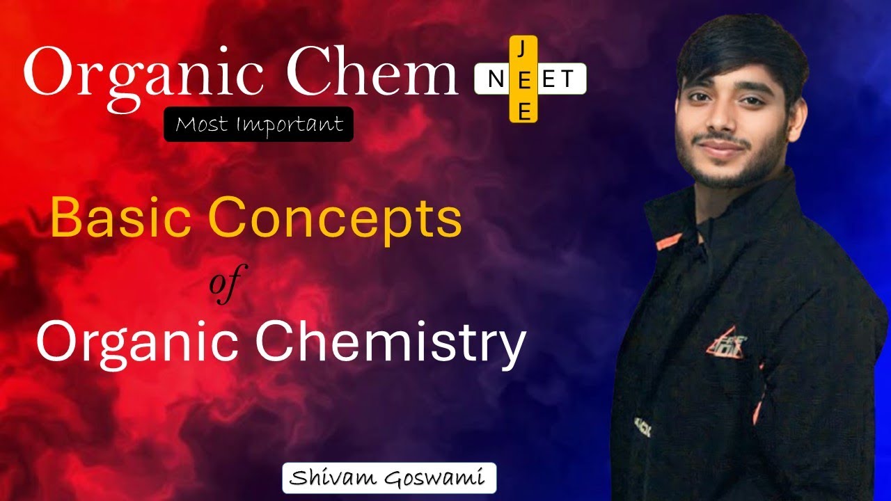 Organic Chemistry - Basic To adv - JEE/NEET by Shivam Goswami - YouTube Organic Chemistry - Basic To adv - JEE/NEET by Shivam Goswami - YouTube