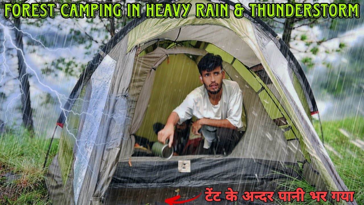 Camping In Heavy Rain & Thunderstorm | Extreme Weather Camping India ...