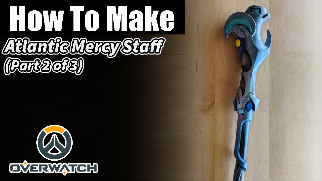 COSPLAY TUTORIAL: Atlantic Mercy Staff from Overwatch (Part 2 of 3 ...