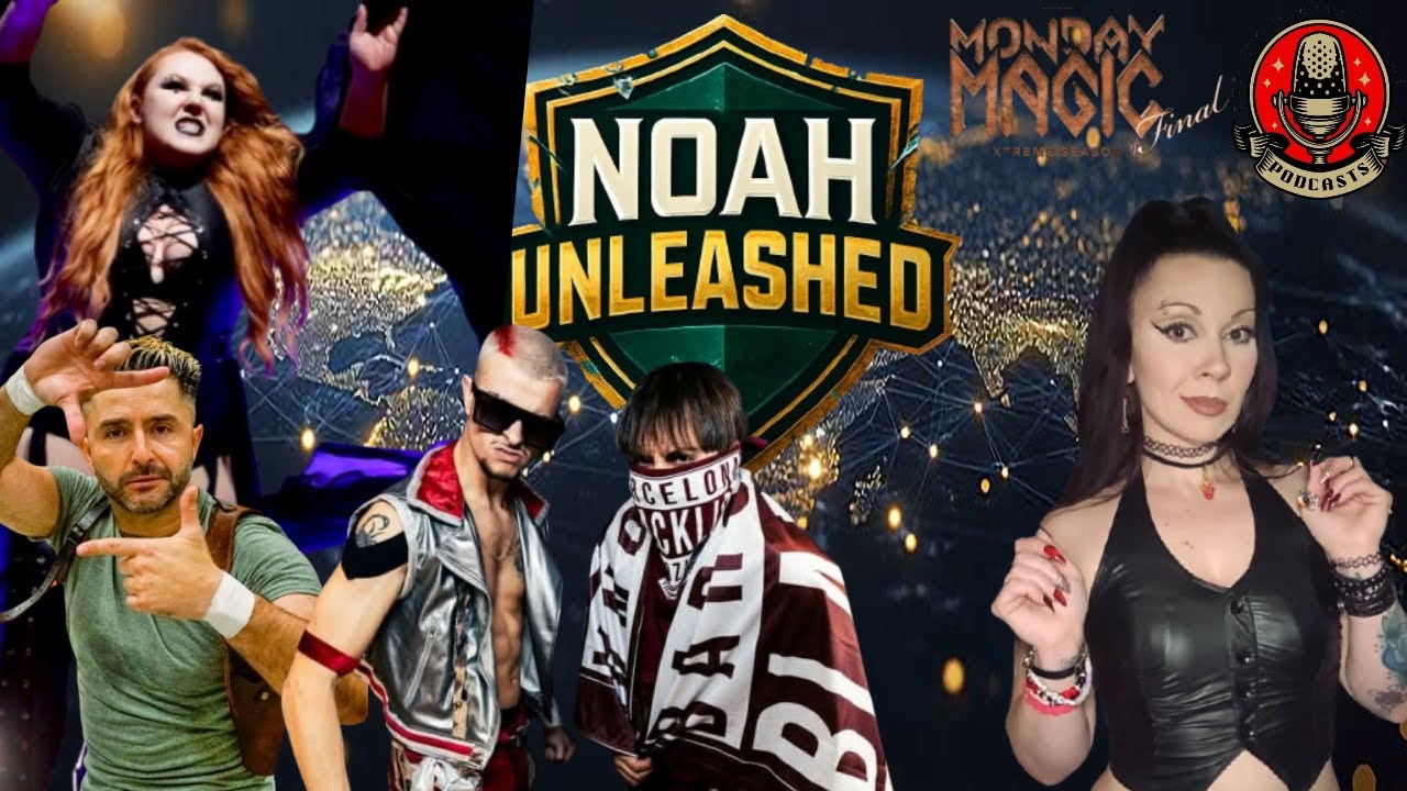 NOAH Unleashed - Monday Magic Extreme Series - Final Episode - YouTube