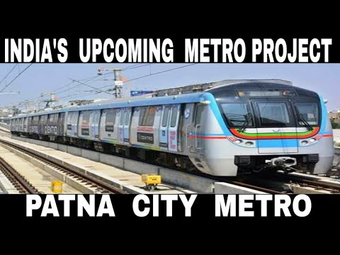Patna City Metro - India's Upcoming Metro Project || Bihar || India ...
