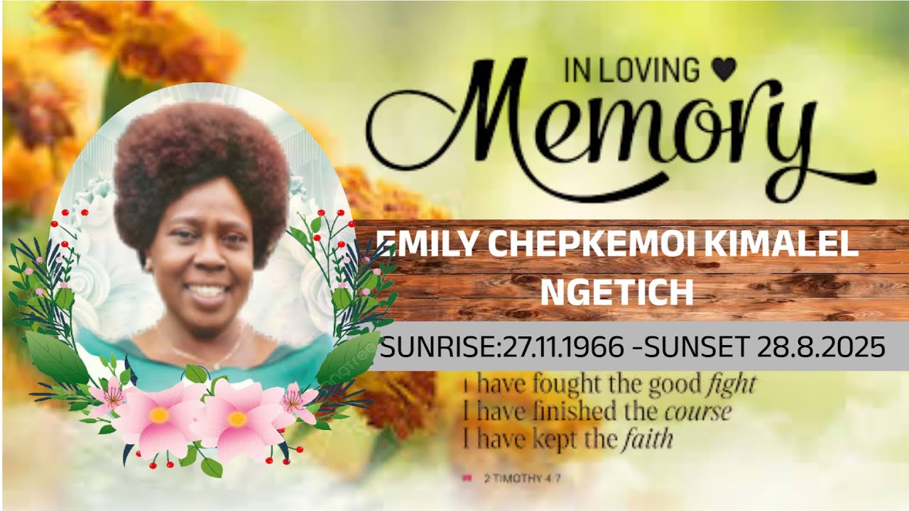 CELEBRATION OF LIFE WELL LIVED FOR THE LATE EMILY CHEPKEMOI KIMALEL ...
