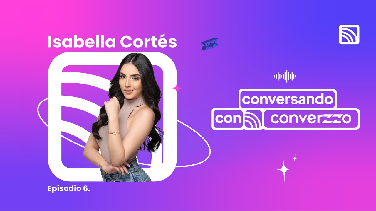Cómo Convertirse En Creador De Contenido con Isabella Cortés - 🎙 ...
