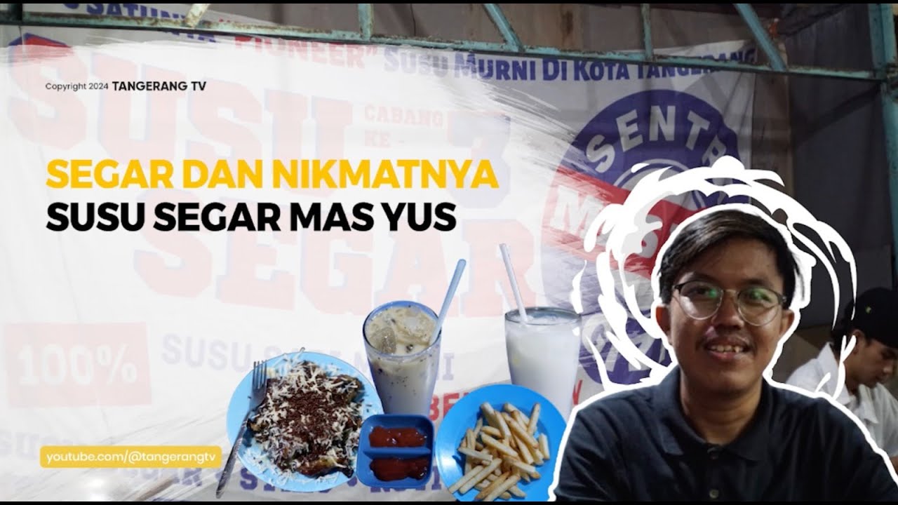 Segar dan Nikmatnya Susu Segar Mas Yus [TangerangTV] - YouTube