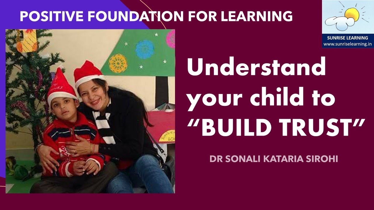 POSITIVE FOUNDATION FOR LEARNING-1- UNDERSTAND BUILD TRUST - YouTube
