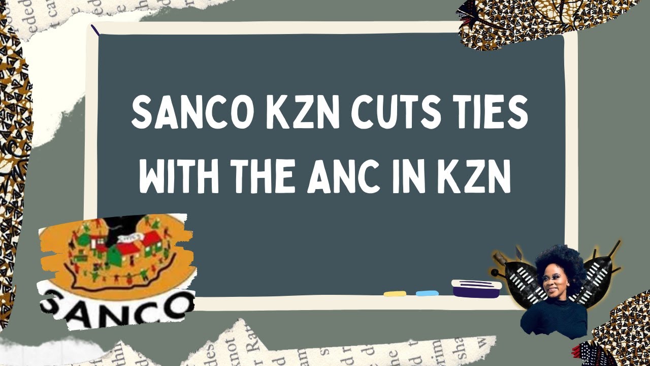 SANCO KZN Cuts Ties With The ANC In KZN - YouTube