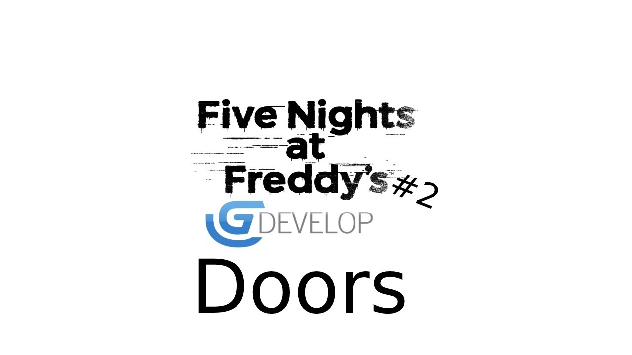 How to make a FNaF fan game in GDevelop 5 #2 Doors - YouTube