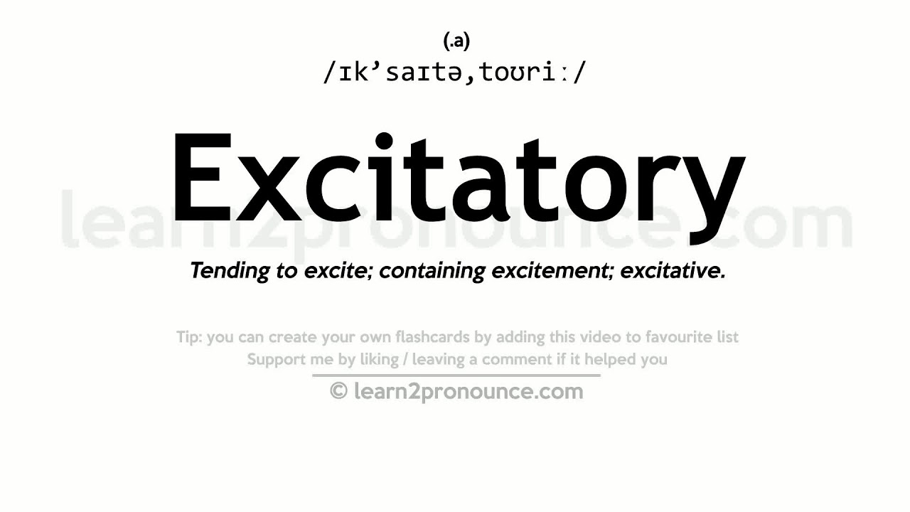 Pronunciation of Excitatory | Definition of Excitatory - YouTube