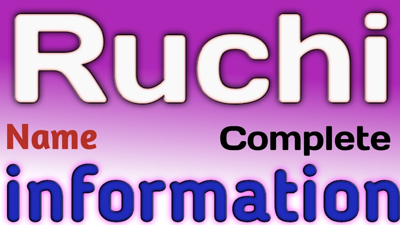 Ruchi Name Meaning | Ruchi Naam Ki Rashi | Ruchi Name Full Details ...