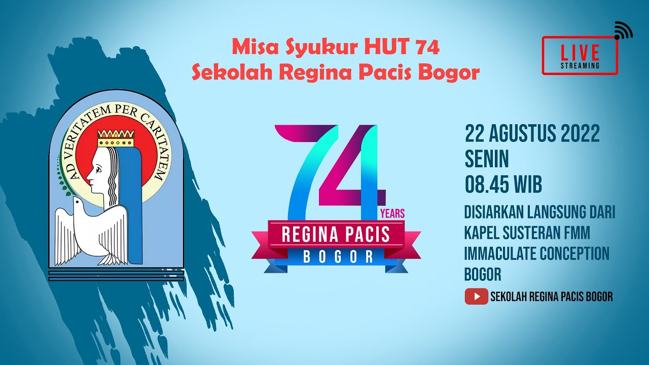 Perayaan HUT Regina Pacis Bogor ke 74, Senin 22 Agustus 2022 pk 8.45 ...