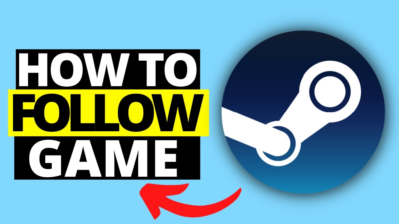 How To Follow Game On Steam - YouTube
