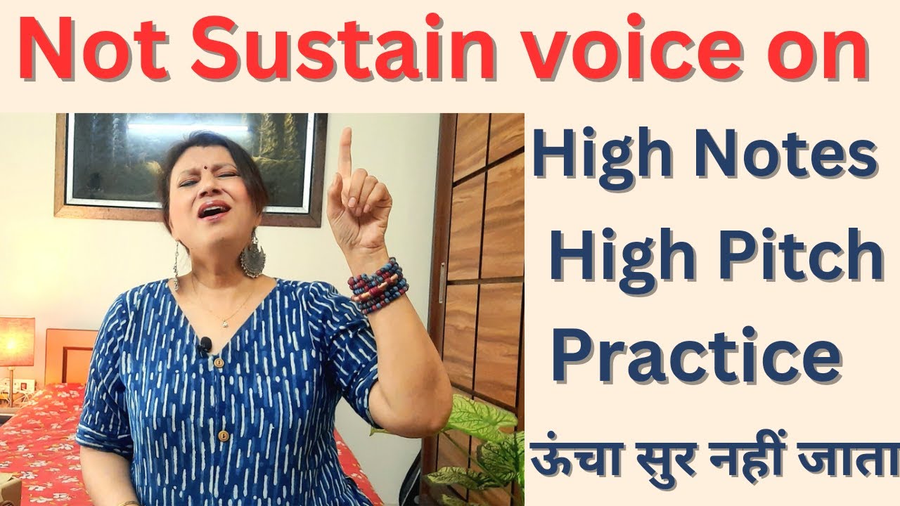 Why Can't I Sustain a High Note ?How to practice for High Notes? ऊंचे ...