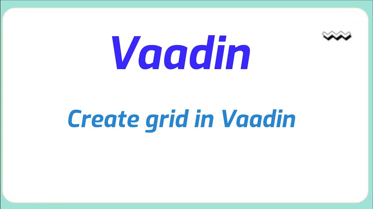 How To Create Grid In Vaadin Java Programming Youtube 3605