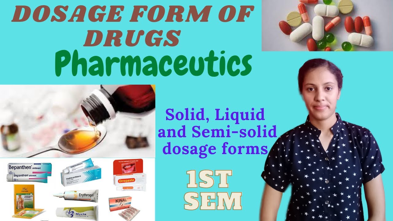 Dosage forms of drugs | Solid, Liquid and Semi-solid dosage forms ...