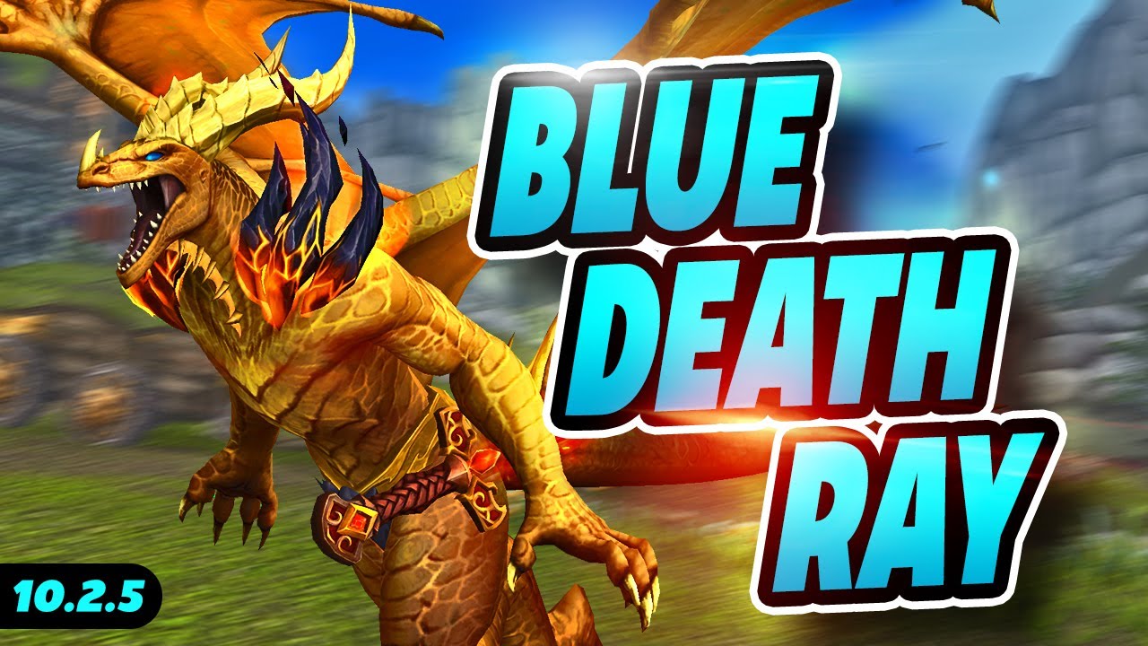Blue Death Ray ! Devastation evoker | Wow 10.2.5 Dragonflight World of Warcraft PvP - YouTube