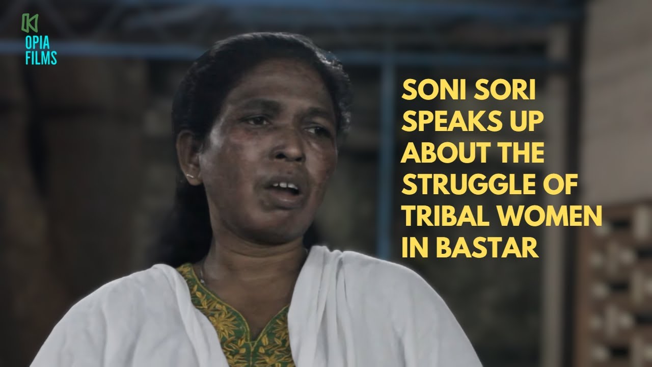 Soni Sori Speaks Up About the Struggle of Tribal Women in Bastar - YouTube