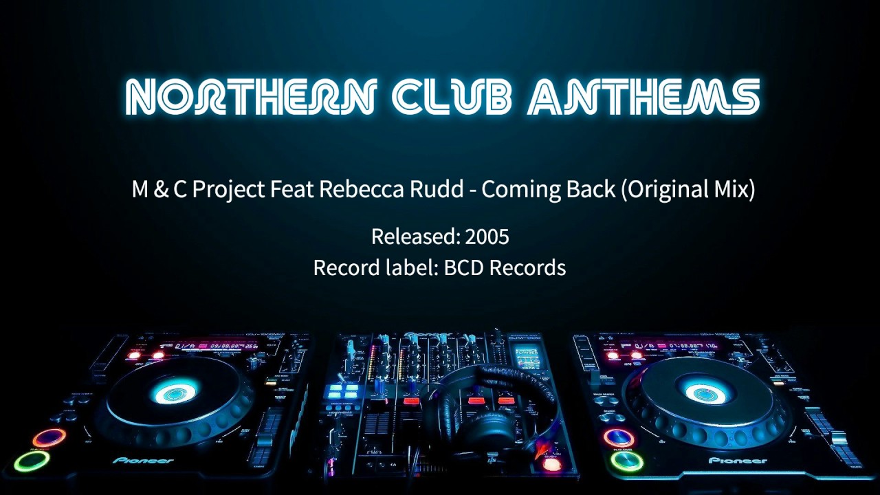 M & C Project Feat Rebecca Rudd - Coming Back (Original Mix) - YouTube