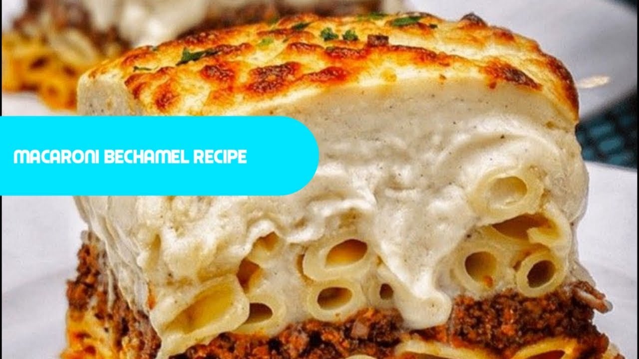 MACARONI BECHAMEL RECIPE | Egyptians favourite food - YouTube