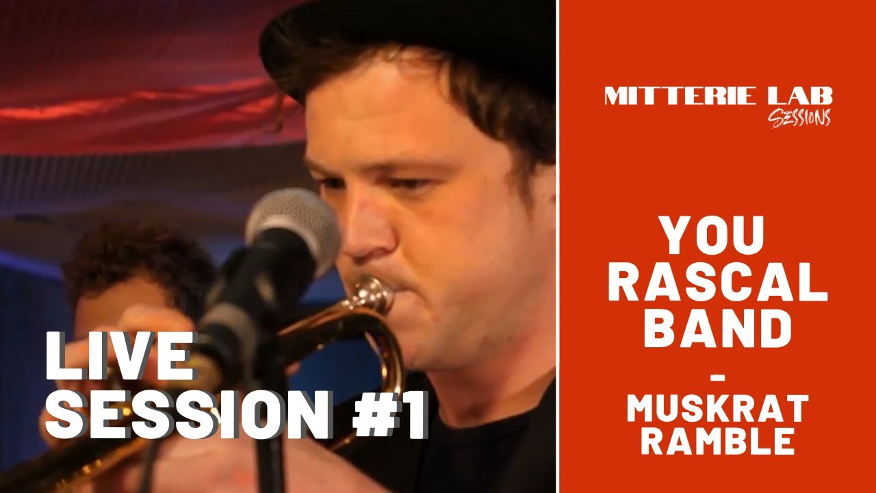 You Rascal Band - Muskrat Ramble // Live Session #1 - YouTube