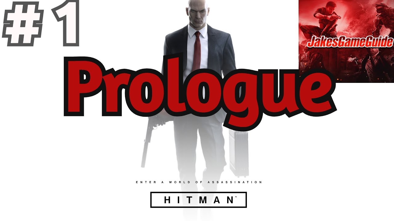 Hitman 2016 Walkthrough - Prologue - YouTube