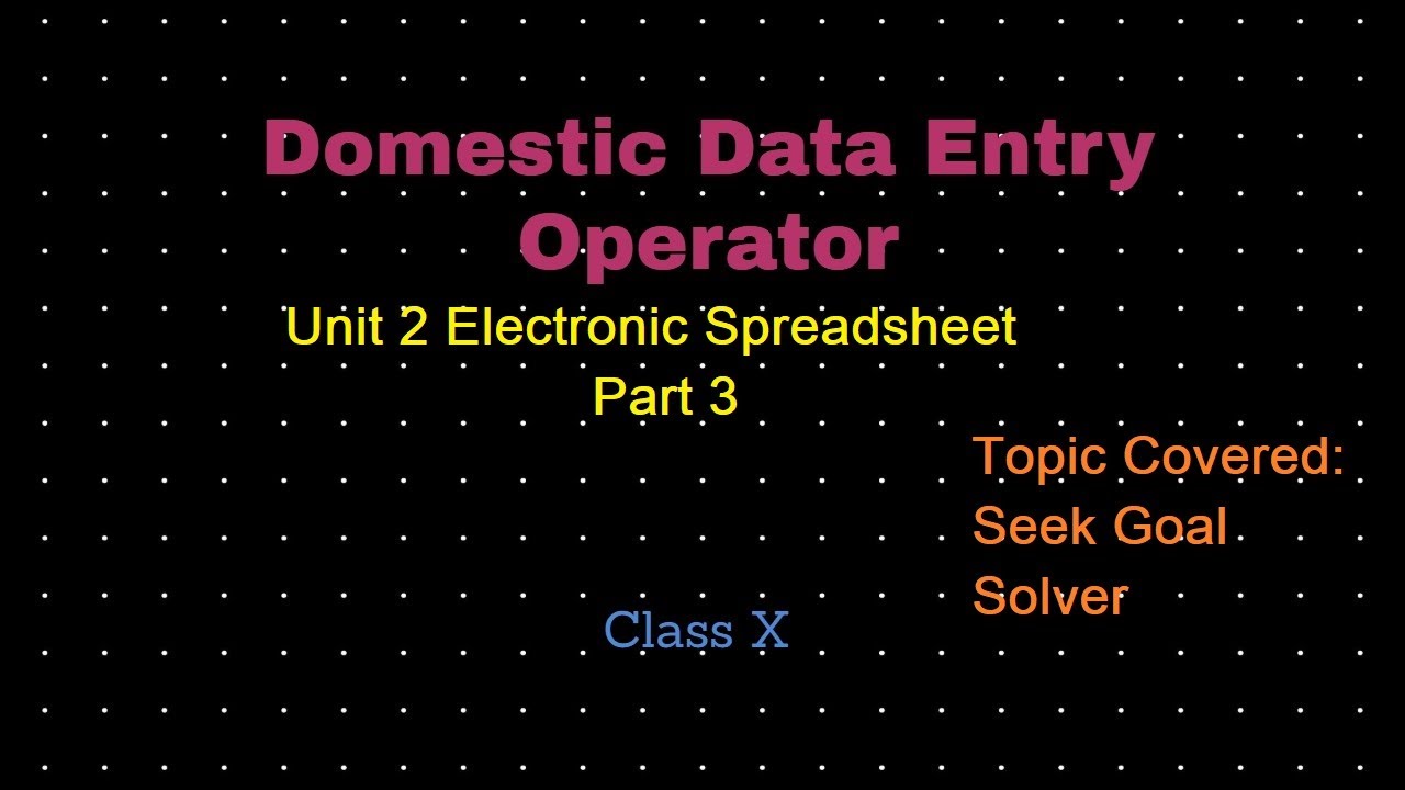 Domestic Data Entry Operator | Class X | Unit 2 Electronic Spreadsheet ...