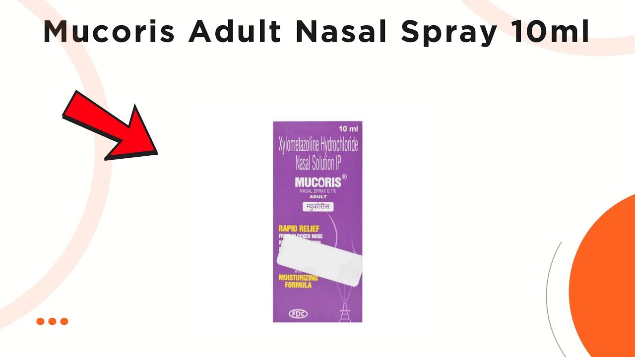 Mucoris Adult Nasal Spray Uses, Side Effects & Dosage Explained! 💊 ...