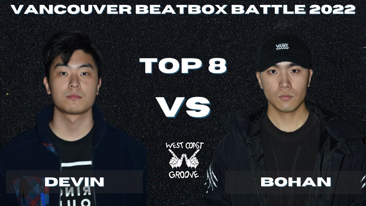 Devin Vs Bohan | Vancouver Beatbox Battle 2022 | Top 8 - YouTube