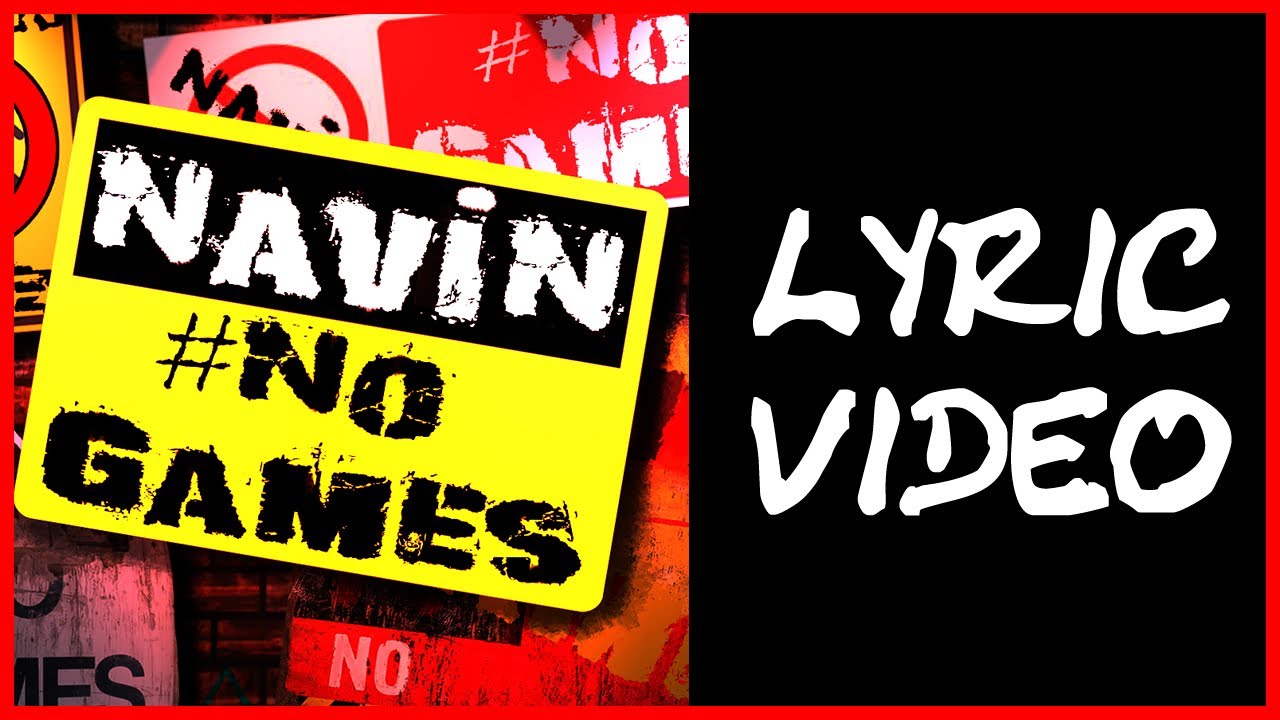 Navin Kundra - No Games [Lyric Video] - YouTube