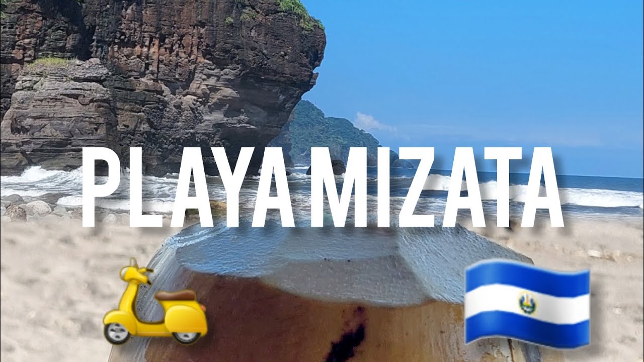 PLAYA MIZATA, EL SALVADOR 🌴 🛵 🇸🇻 - YouTube