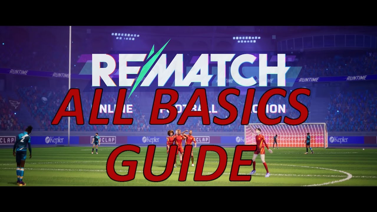 How to play REMATCH - All mechanics explained - YouTube