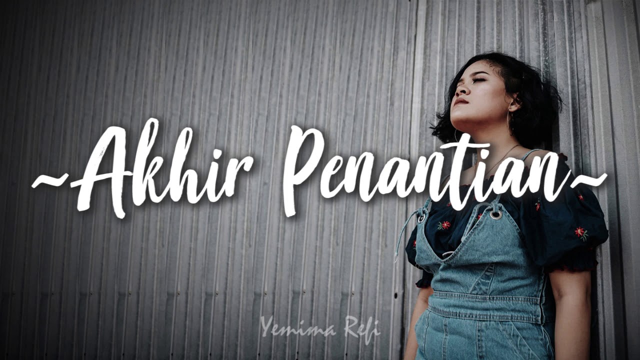 Yemima Refi - Akhir Penantian ft. Rheiza Vashti (Lyric Video) - YouTube