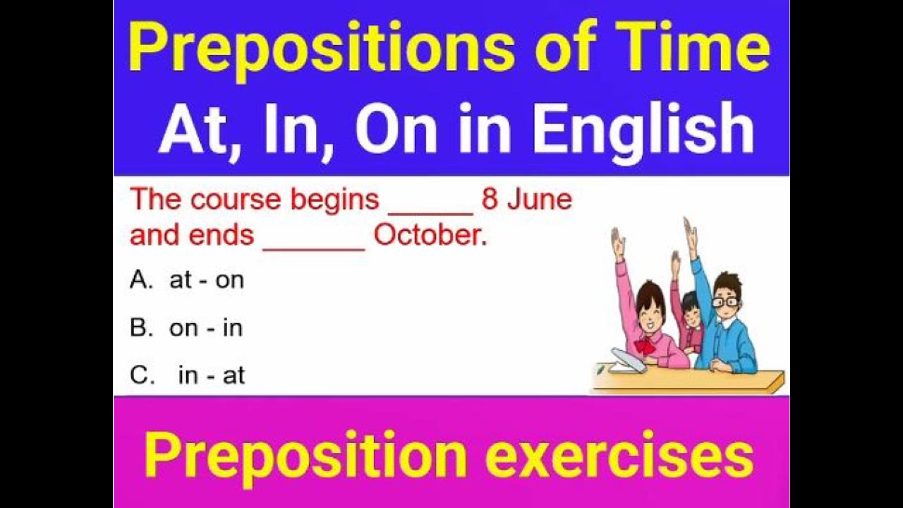 English Grammar Exercise - Prepositions of Time - At, In, On in English ...