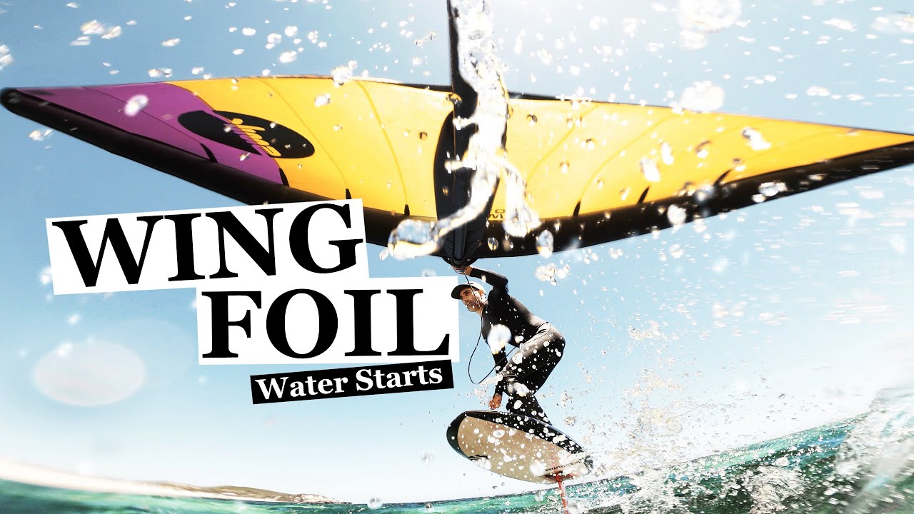 Wing Foil Water Starts 🦅 | HOW TO Water Start Your Low Volume Foil ...