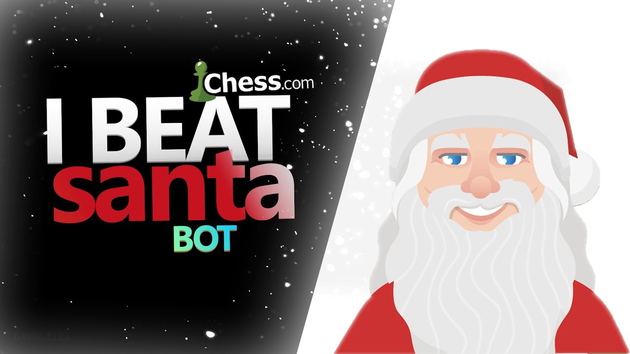 I Beat Santa Bot In Chess.com! - YouTube