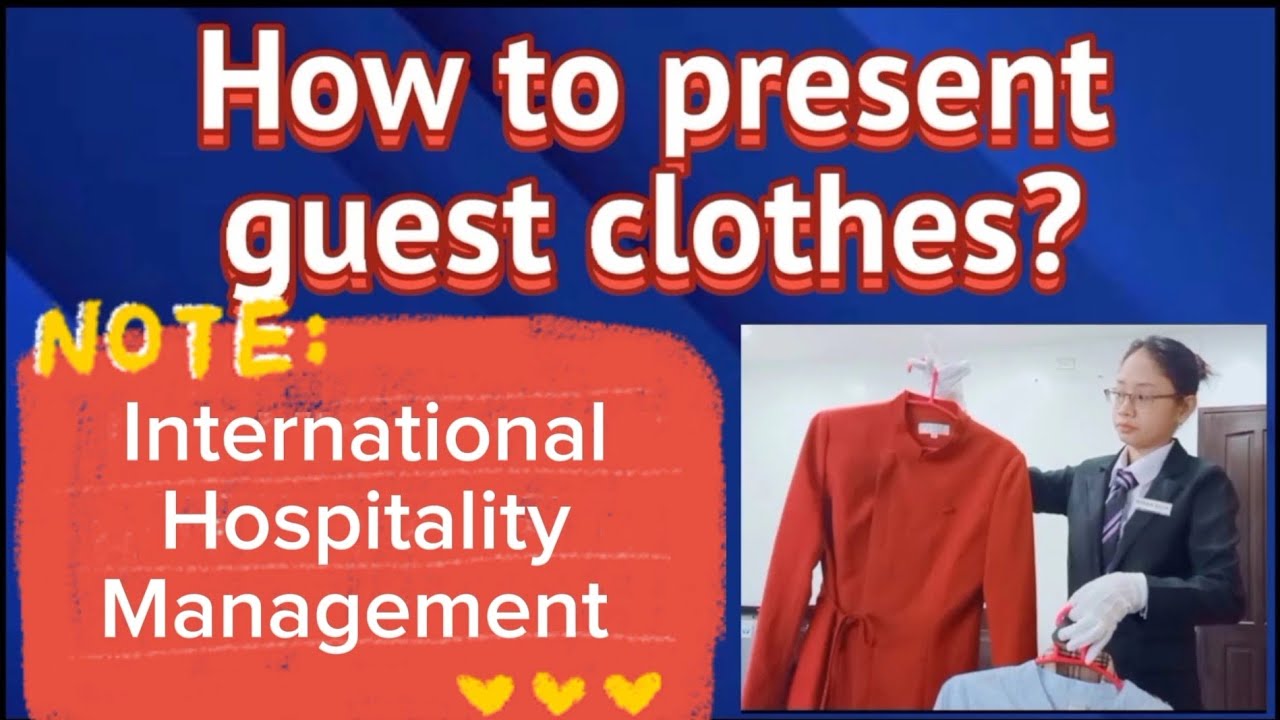HOW TO PRESENT GUEST CLOTHES IN PROVIDE VALET/BUTLER SERVICE TO GUEST # ...