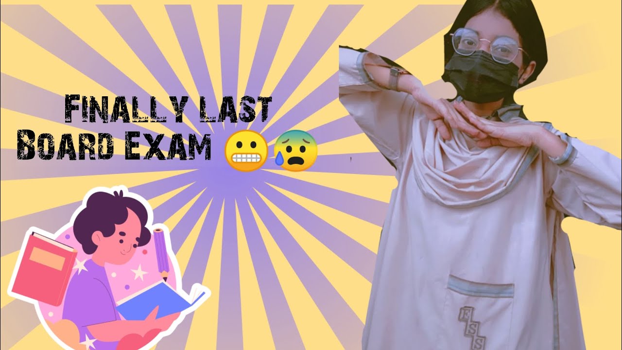 Finally last Board exam||Is over🥳🥳 - YouTube