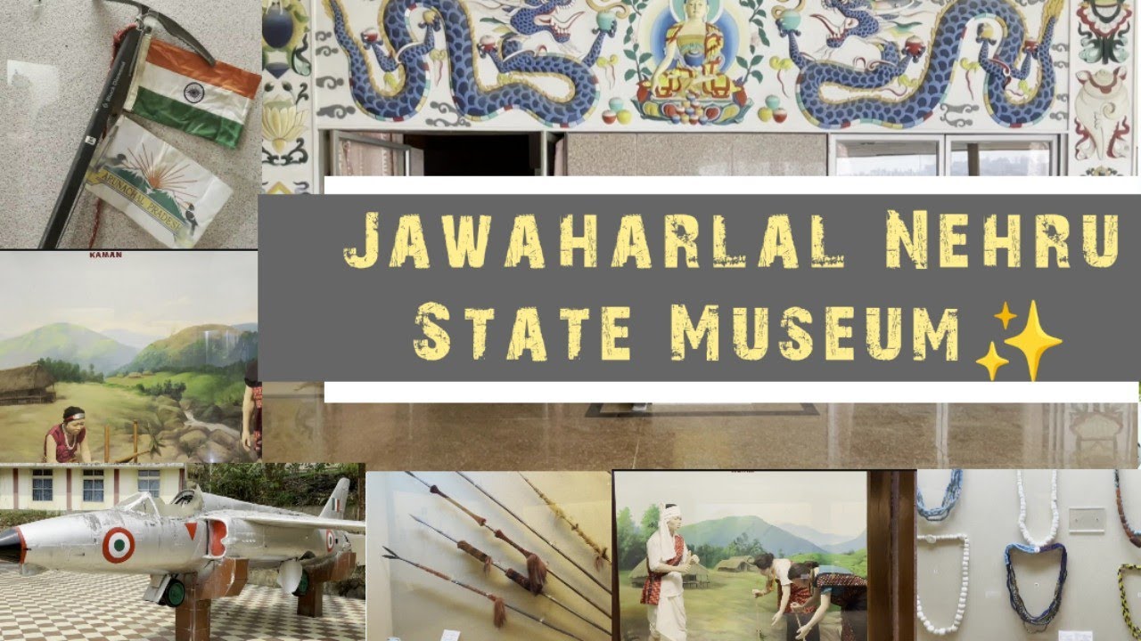 Jawaharlal Nehru State Museum Itanagar - YouTube
