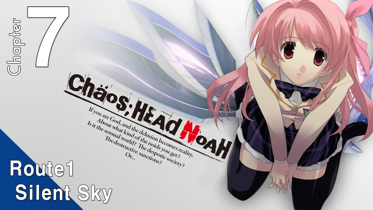 ChaoS; HEAd NoAH 【1st Route - Silent Sky】 Chapter7 : Psychopath - YouTube