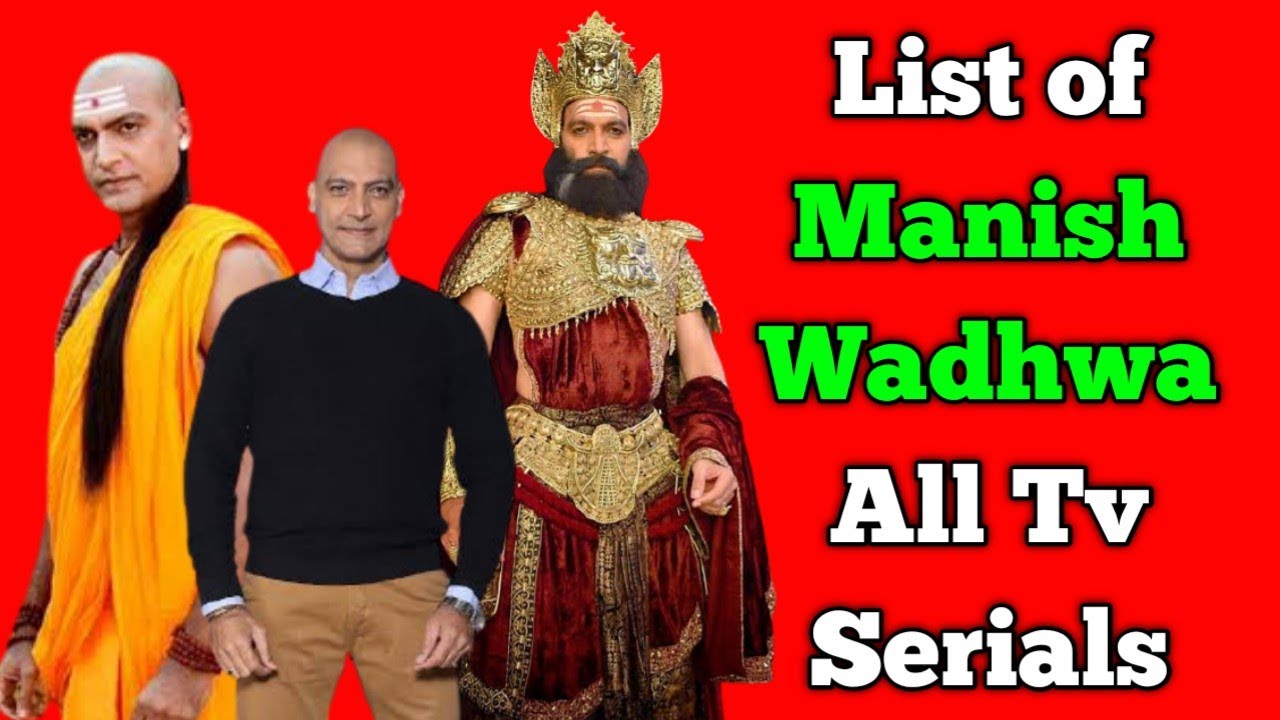 Manish Wadhwa All Tv Serials List || Indian Television Actor || Hero ...