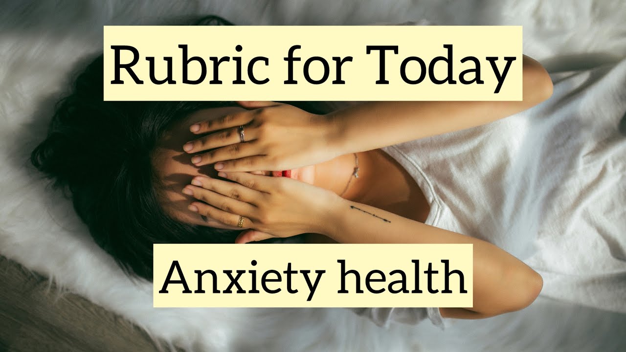 Rubric for Today | Anxiety health about | Dr Neelam Avtar Singh - YouTube