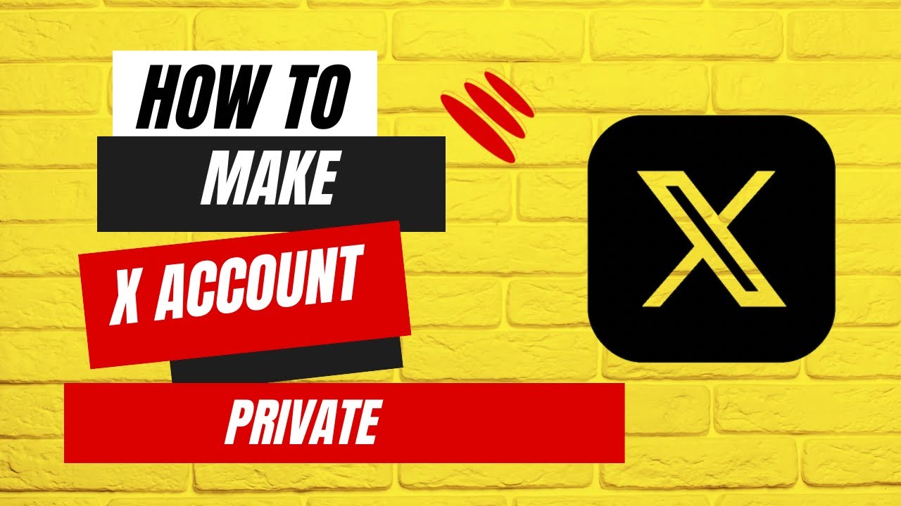 How To Make Your X Account Private- Full Guide - YouTube