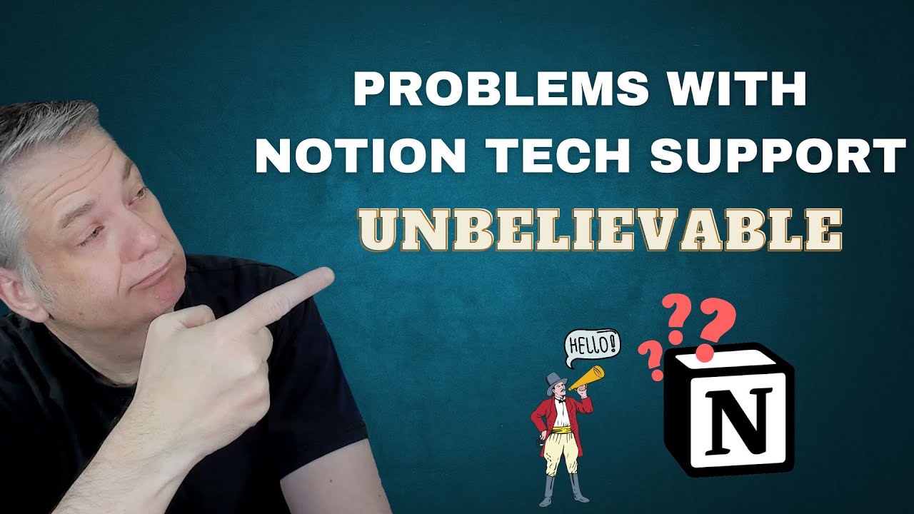 Notion Tech Support: My Frustrating Experience | Save for Everyone ...