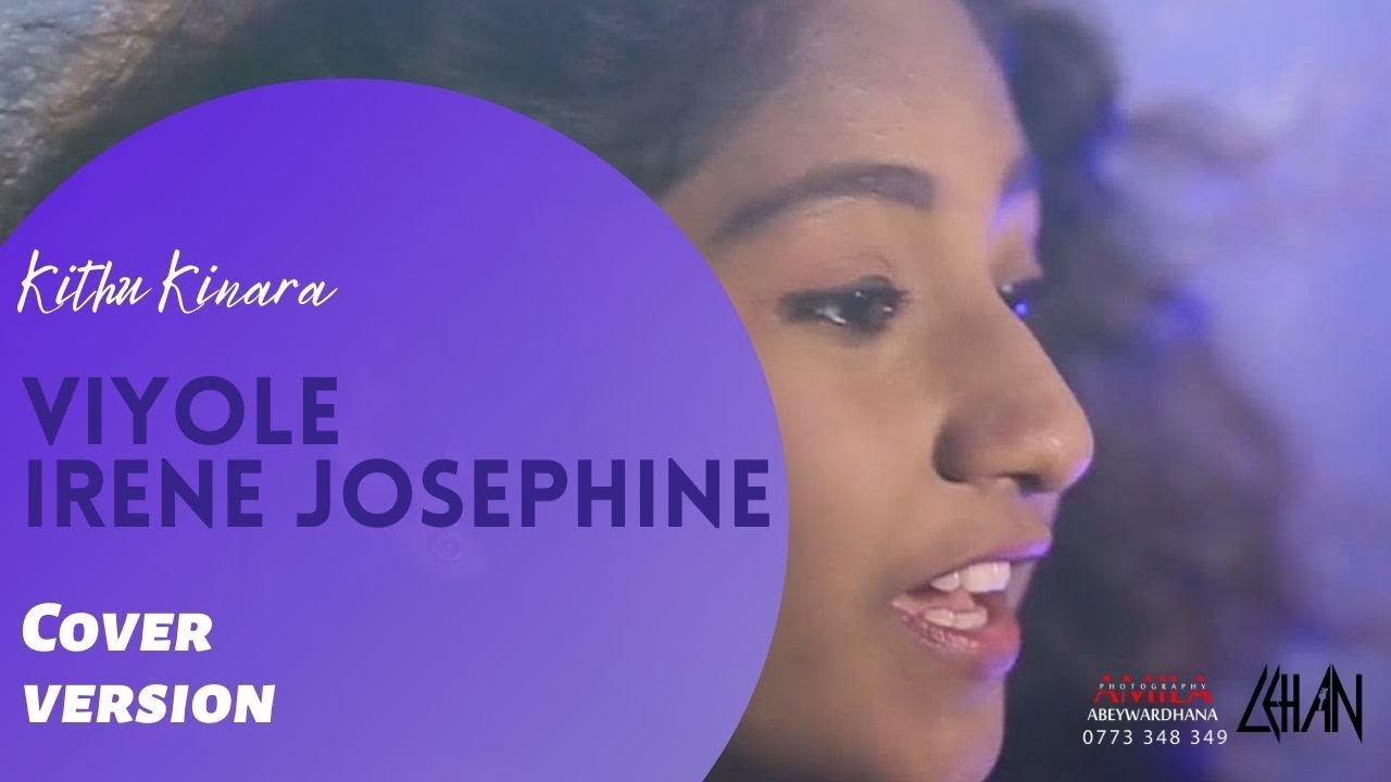 Viyole | Irene Josephine (වියෝලේ | අයිරින් ජොසපින්) [Cover] - Kithu ...