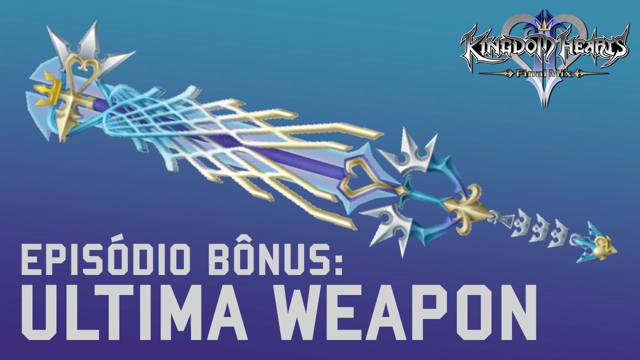 KINGDOM HEARTS 2 FINAL MIX - BÔNUS: Ultima Weapon [Sem comentário] (PT ...