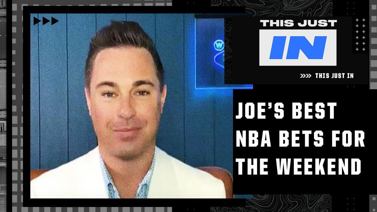 Joe Fortenbaugh’s best NBA bets for this weekend | This Just In - YouTube