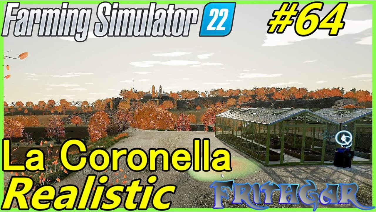 Let's Play FS22, La Coronella Realistic #64: Rebuilding The Greenhouses ...