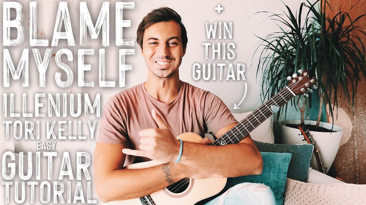 Blame Myself Illenium Tori Kelly Guitar Tutorial // Blame Myself Guitar ...