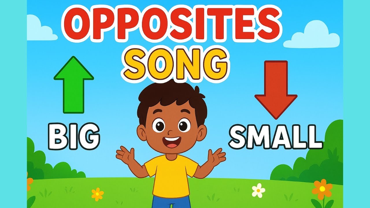Opposites Song for Kids | Learn Big & Small, Fast & Slow, Happy & Sad ...