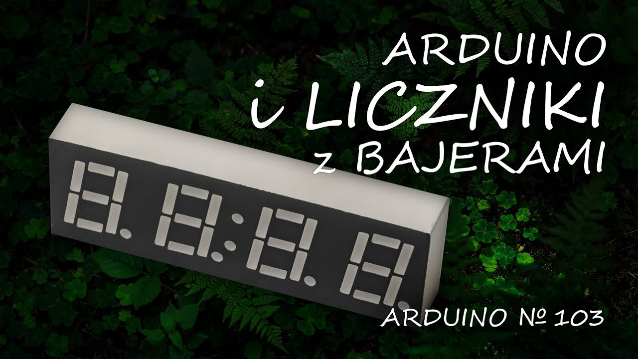 Arduino 103: Liczniki z bajerami - YouTube